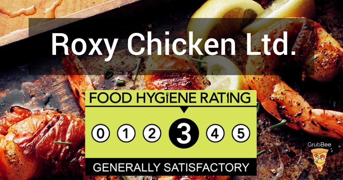 Roxy Chicken Ltd. in Slough - Food Hygiene Rating
