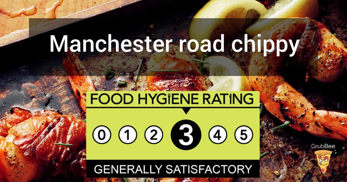 Manchester road chippy in Salford - Food Hygiene Rating